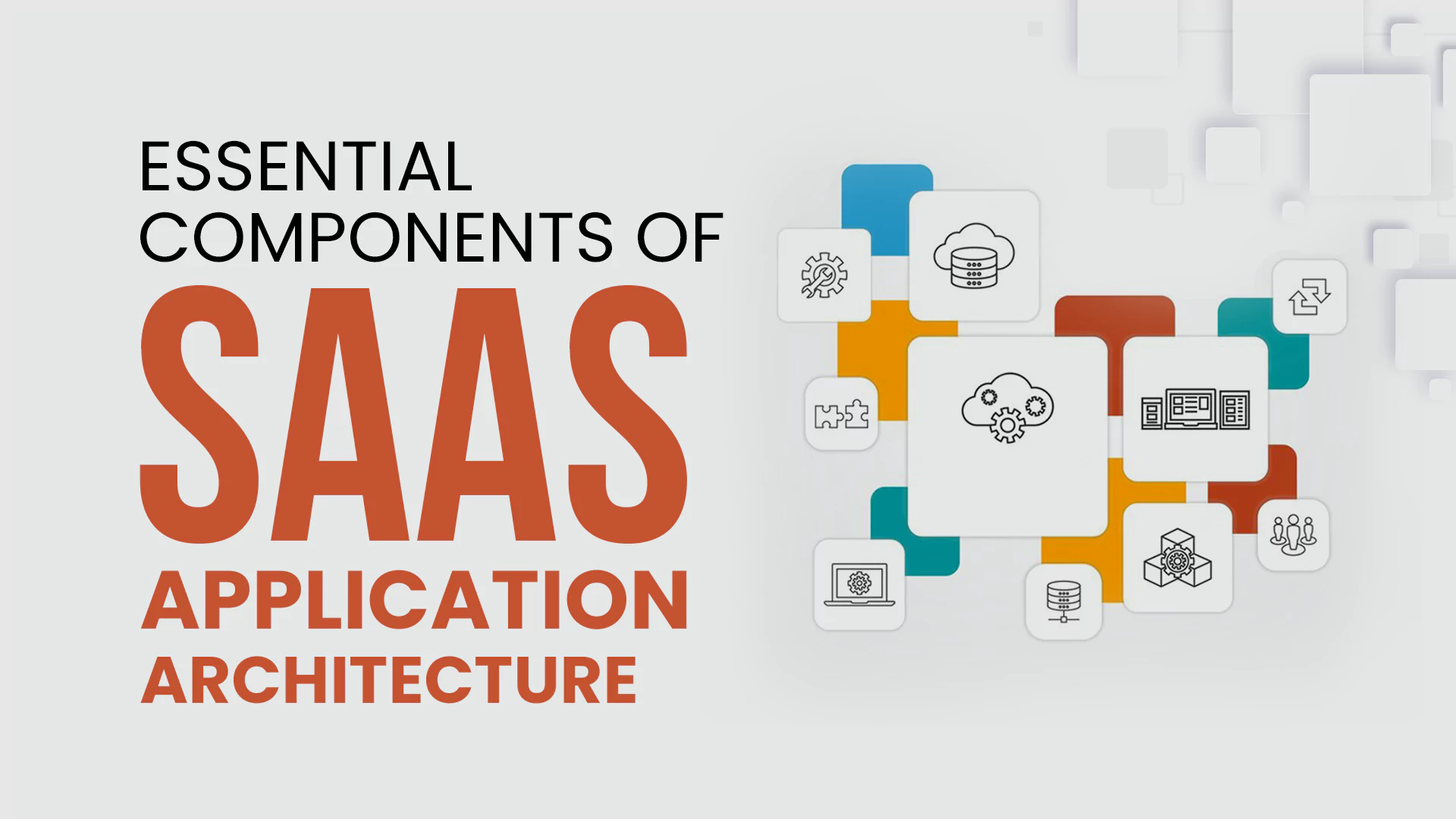 Essential Components of SaaS Application Architecture in 2024