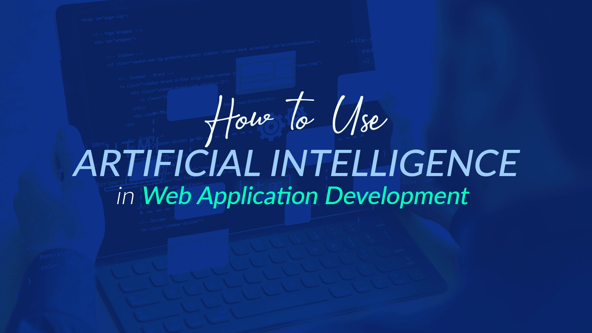 Web Application Development: How to Use Artificial Intelligence