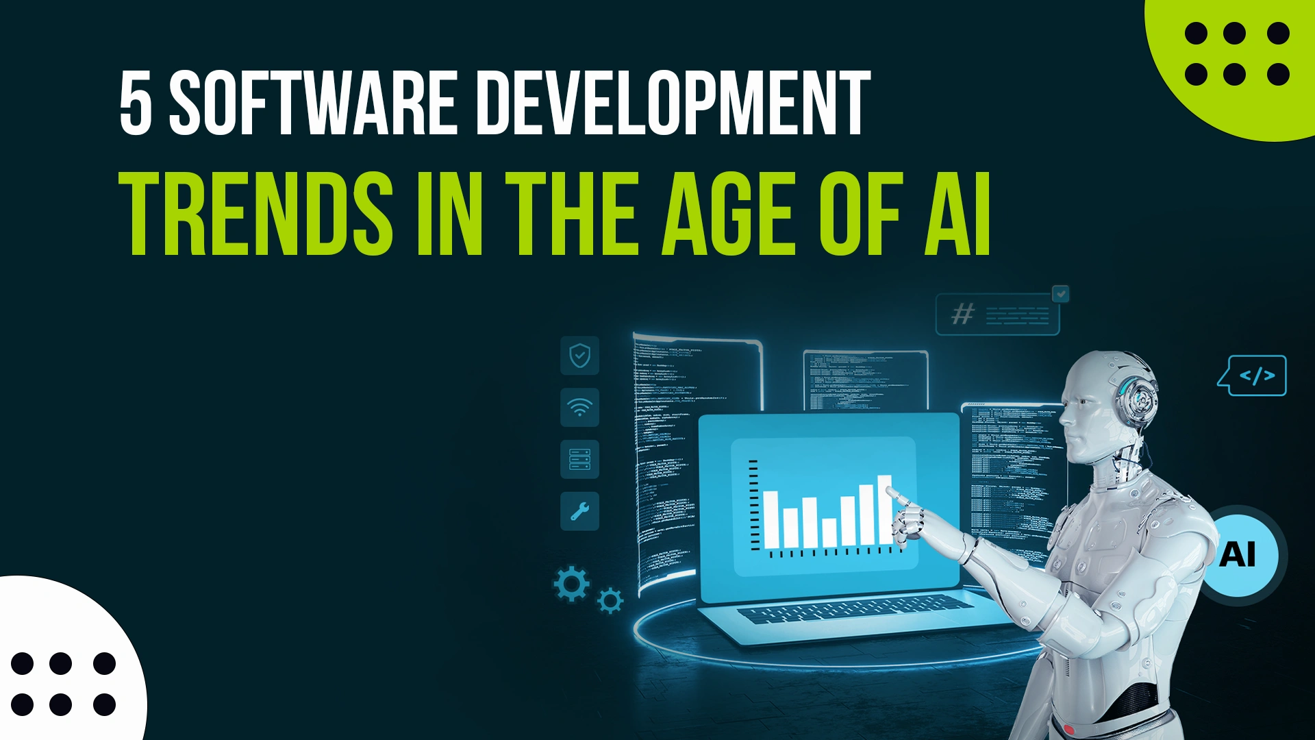 5 Software Development Trends in the Age of AI in 2024