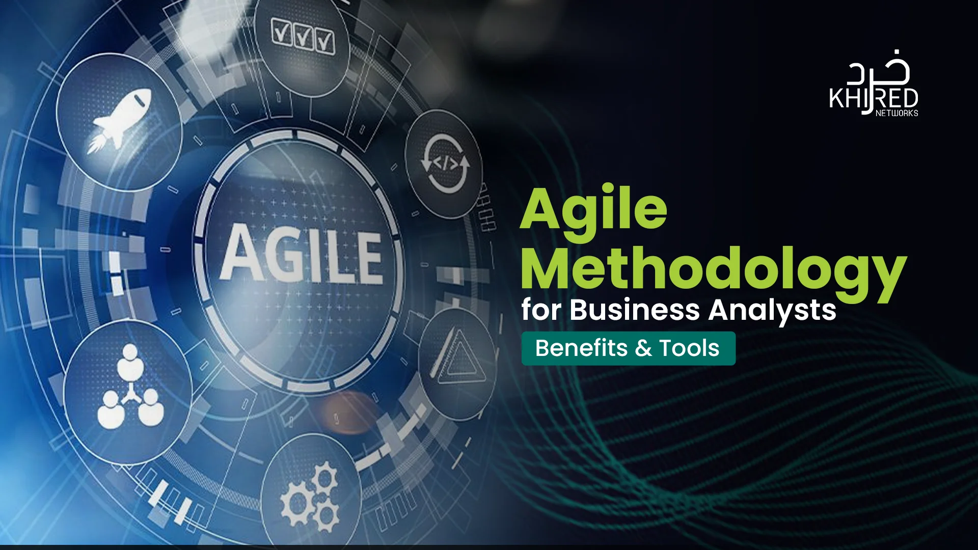 Agile Methodology for Business Analysts in 2026: Benefits & Tools